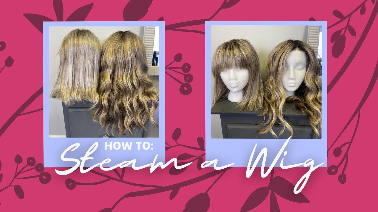 How To Steam A Wig - YouTube