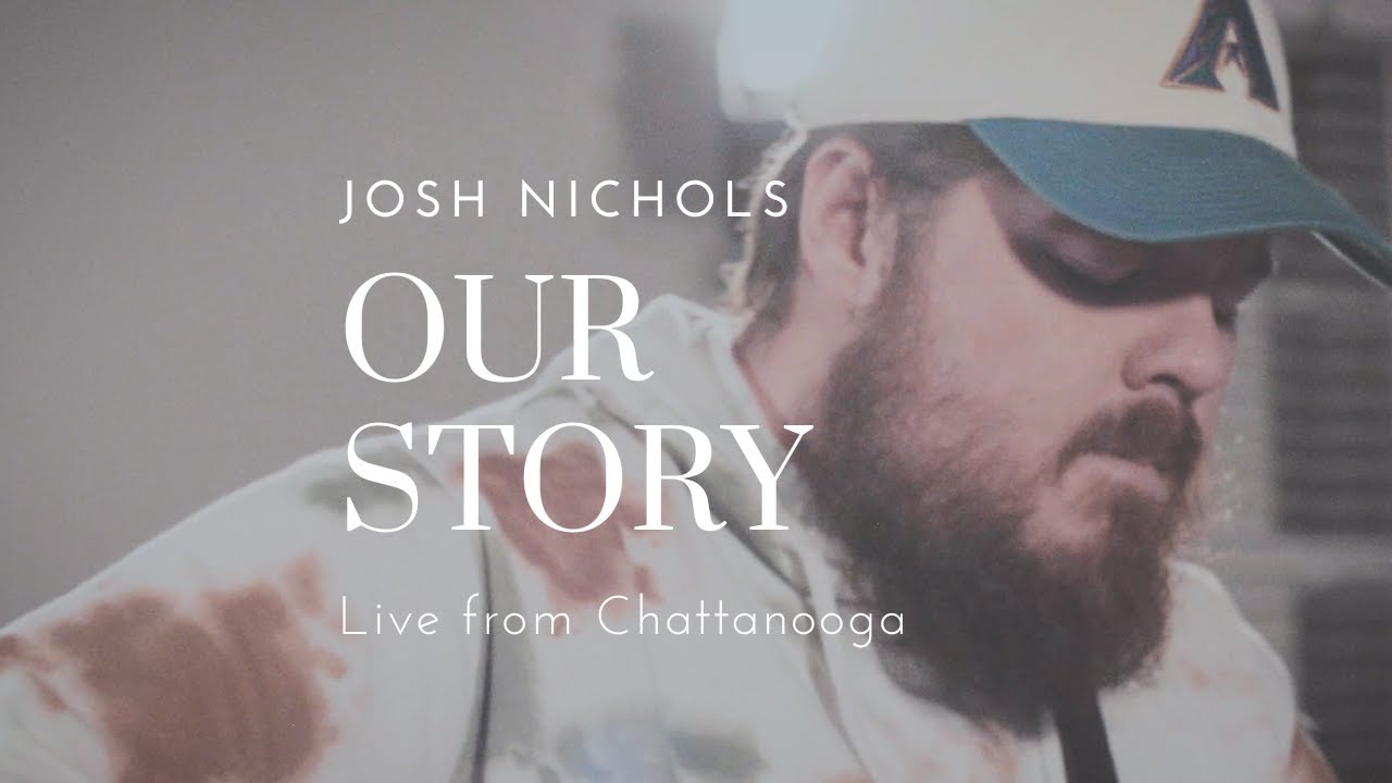 Our Story- Josh Nichols (Live Performance) - YouTube