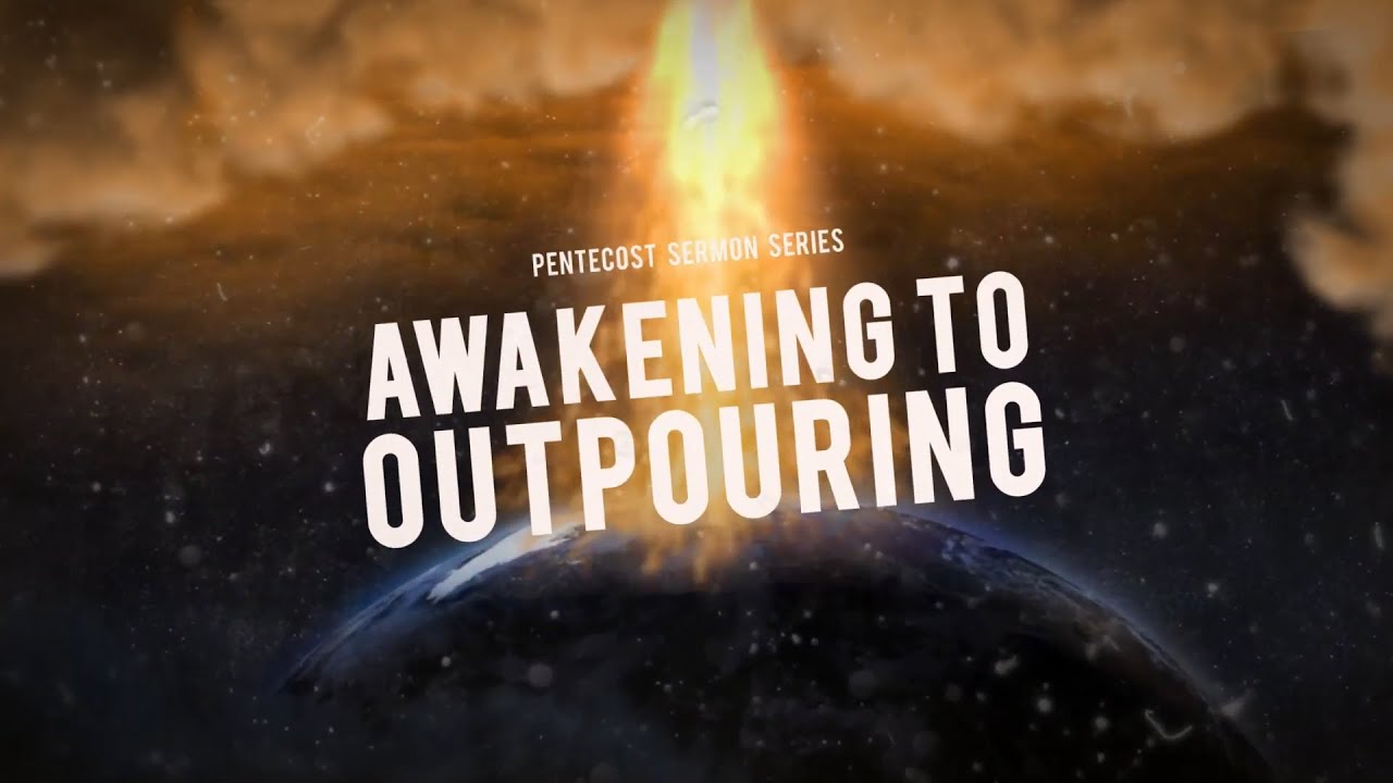 Pentecost Sermon Series, "Awakening to Outpouring" Recap - YouTube