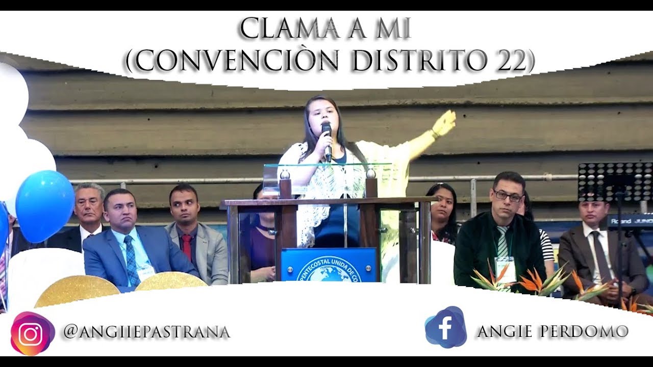 CLAMA A MI ( CONVENCIÓN DISTRITO 22 MEDELLÍN ) - YouTube
