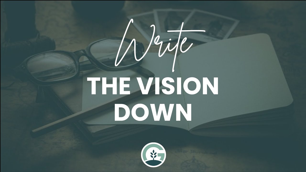 Write the Vision Down - YouTube