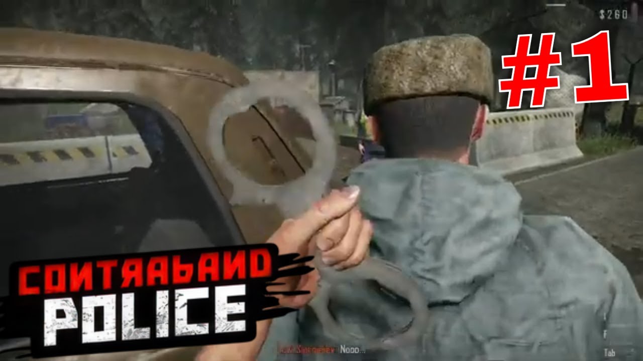 CONTRABAND POLICE : PROLOGUE Gameplay Walkthrough | Part 1 | PC Game ...