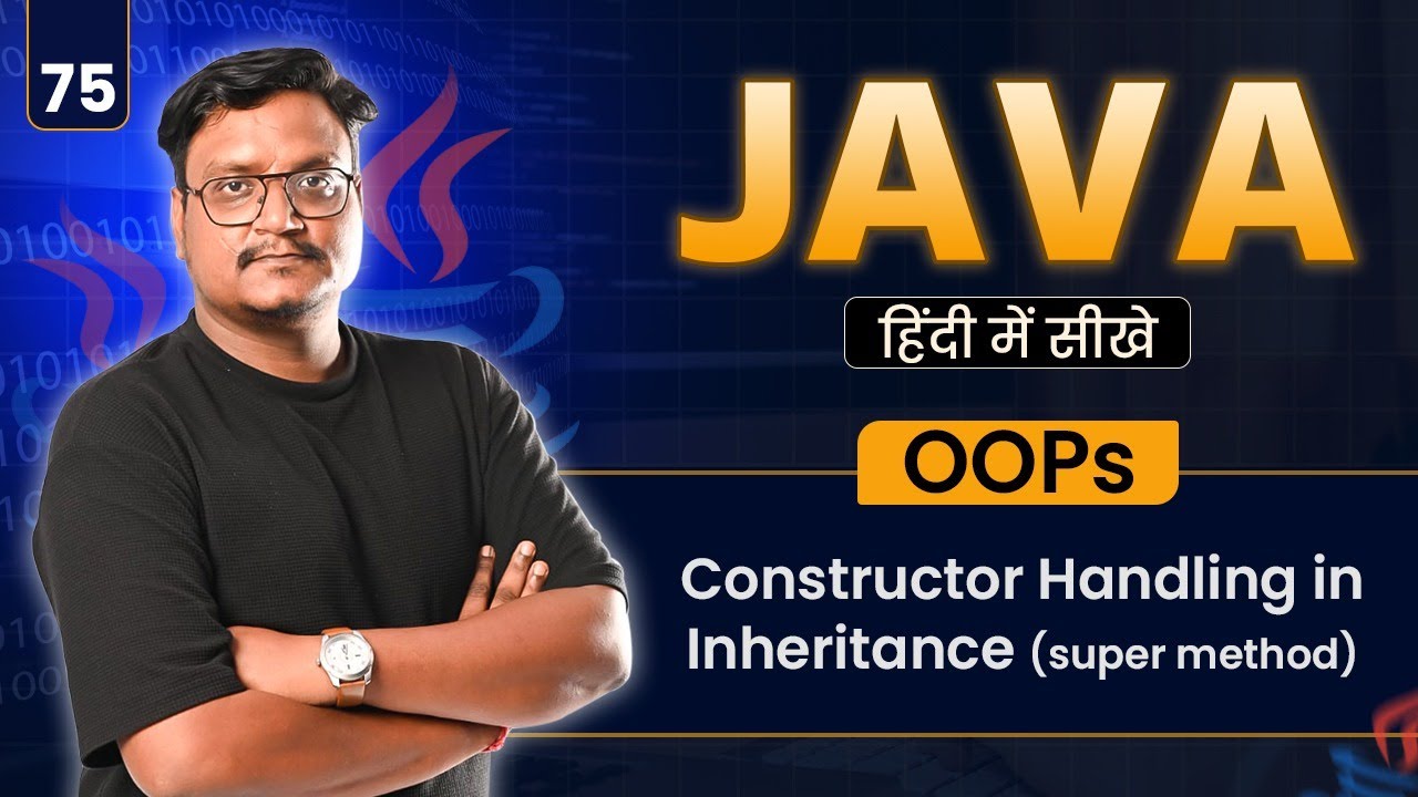 Lecture 75 - Constructor Handling in Inheritance (super Keyword) – Real ...
