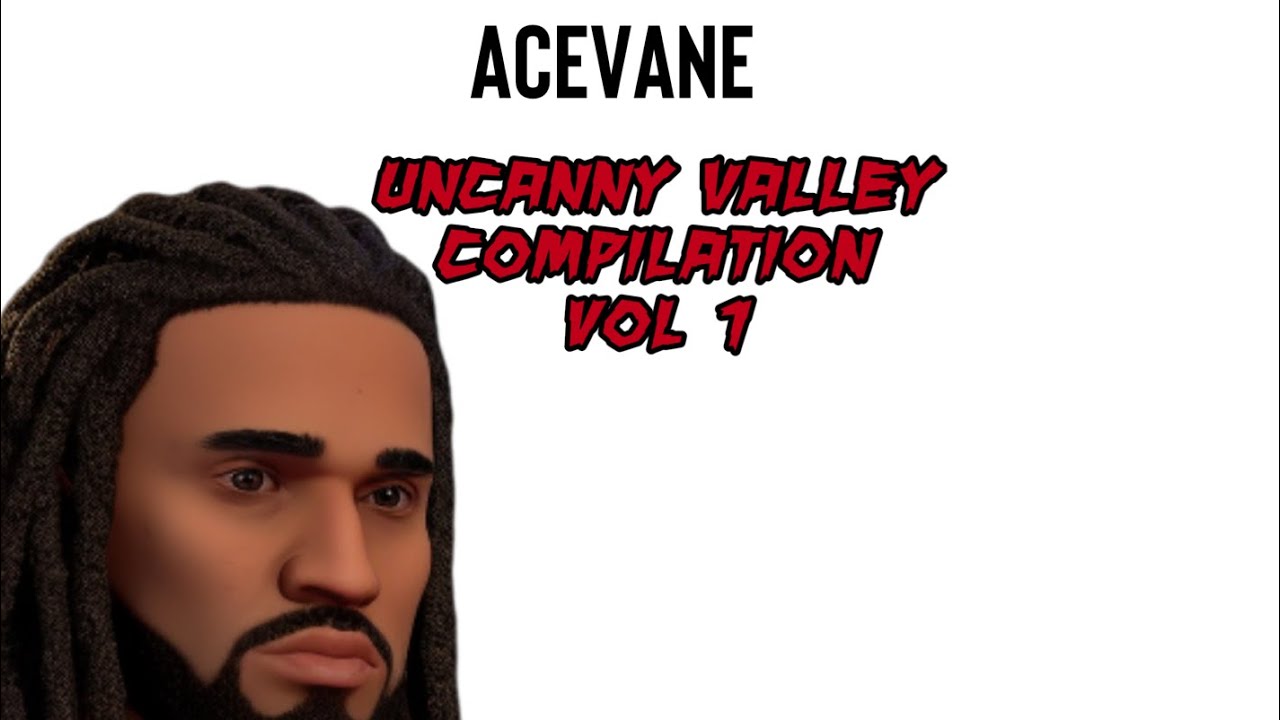 AceVane Uncanny Valley compilation Vol 1 - YouTube