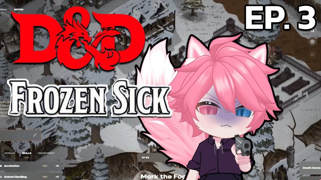 ความวายป่วงของตี้หัดเล่น : D&D Frozen Sick - YouTube