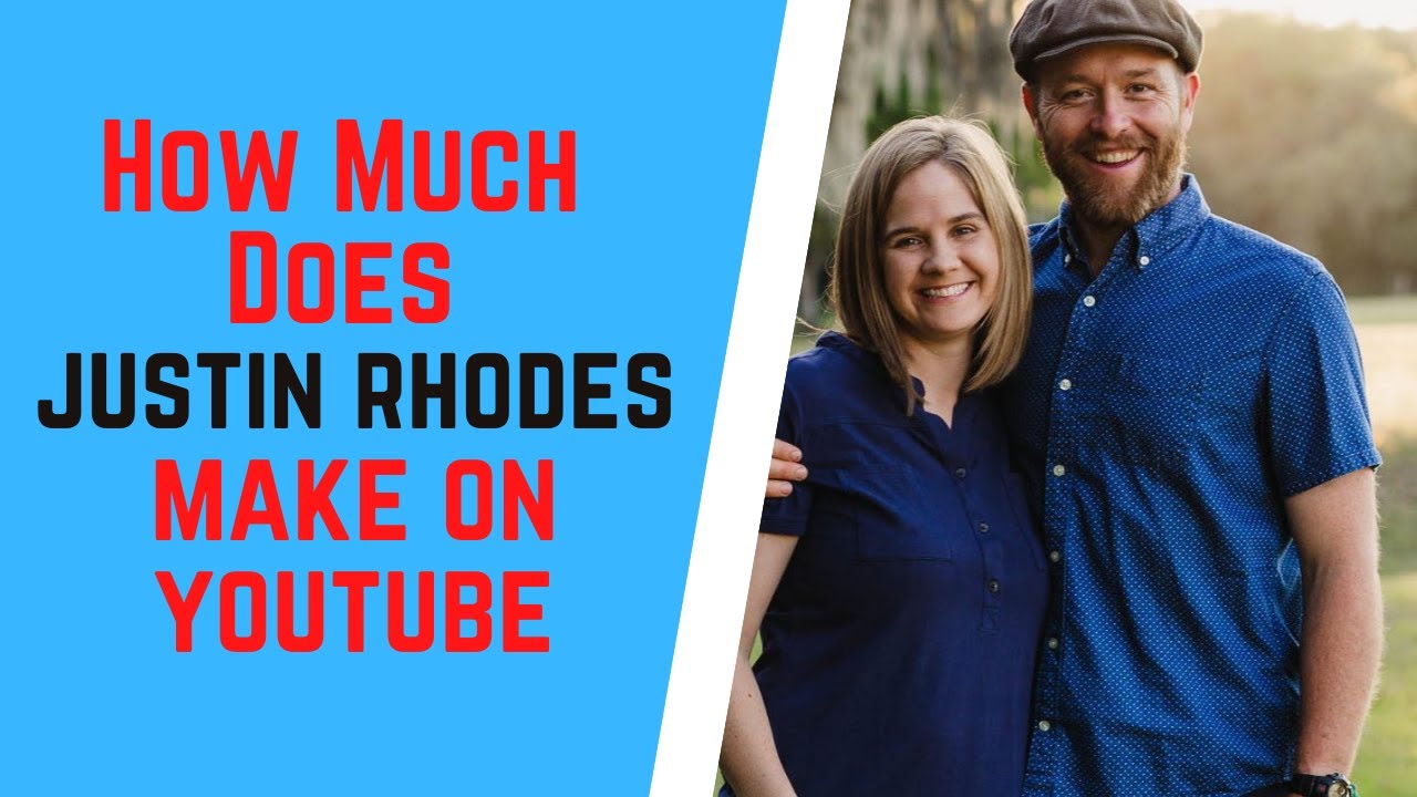 How Much Does Justin Rhodes Make On YouTube - YouTube