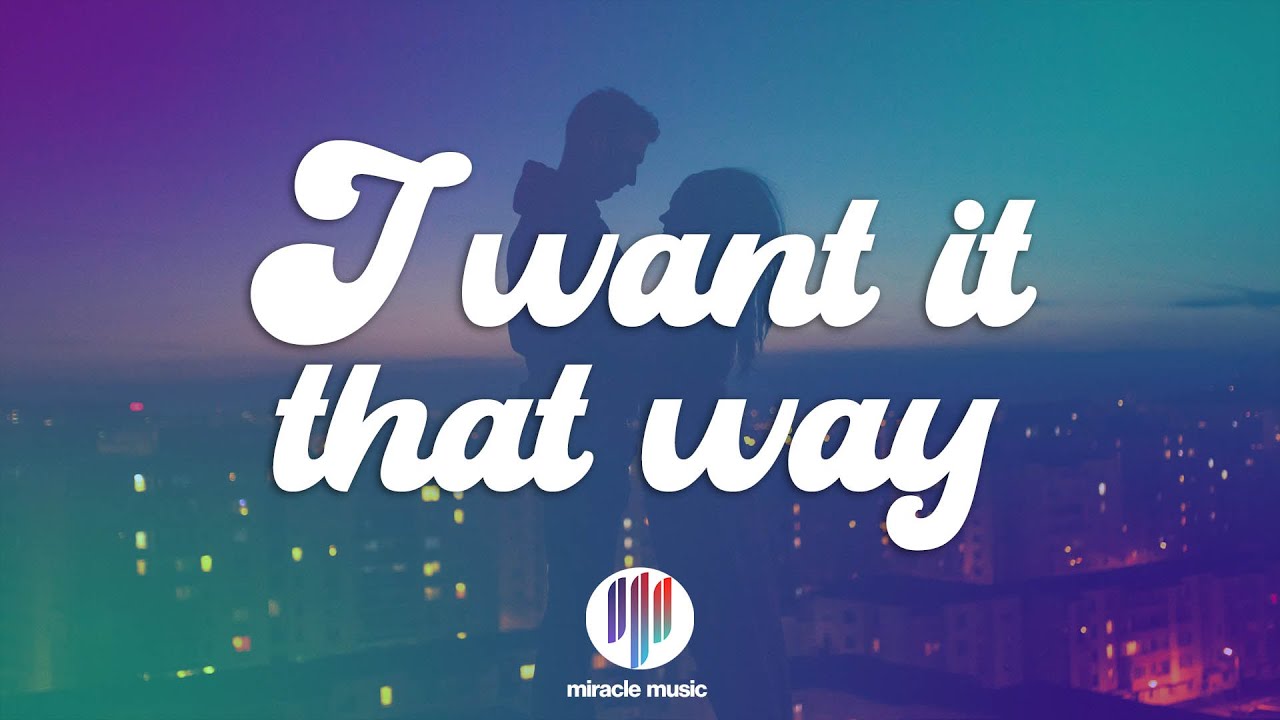 Backstreet Boys - I Want It That Way (Lyrics) - YouTube