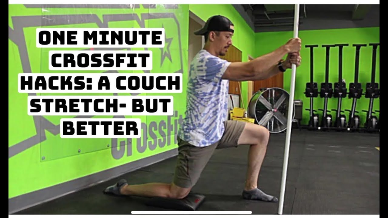 A Better Couch Stretch - 1min CrossFit Hacks - YouTube
