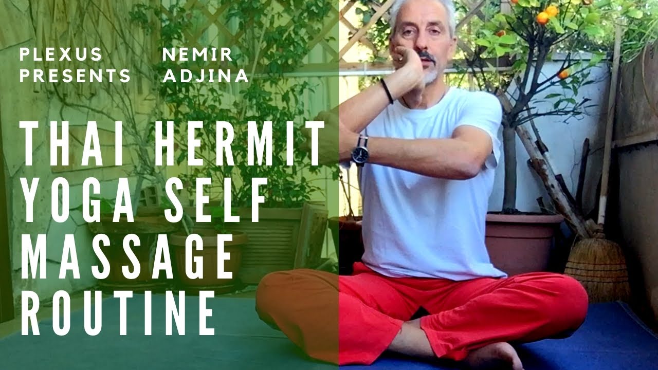 Thai Hermit Yoga / Self Massage Routine - YouTube