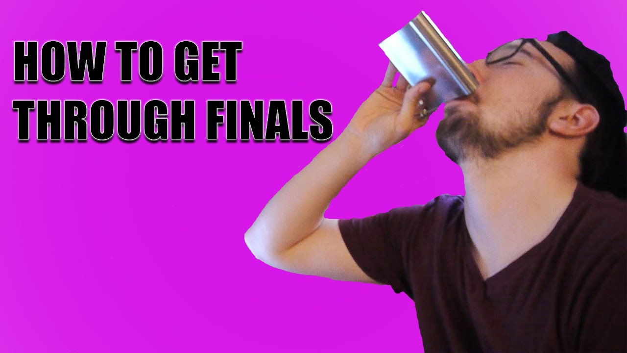 HOW TO GET THROUGH FINALS YouTube how-to-get-through-finals-youtube