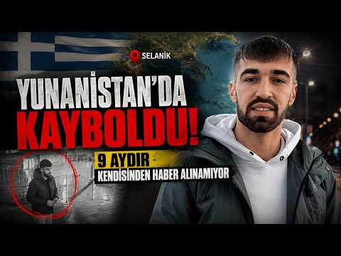 YUNANİSTAN'DA KAYBOLDU 9 AYDIR HABER ALINAMIYOR! TANER BALAT NEREDE?