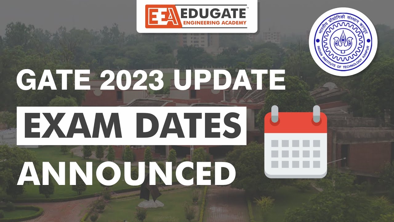 GATE 2023 Exam Dates & Time Table Announced | Important Notification ...