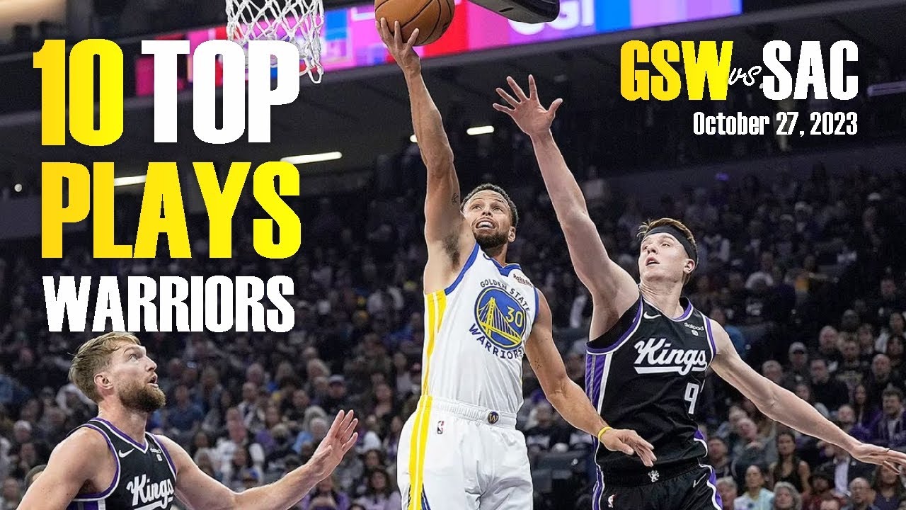 GSW Top 10 Plays vs Kings 🏀 - YouTube
