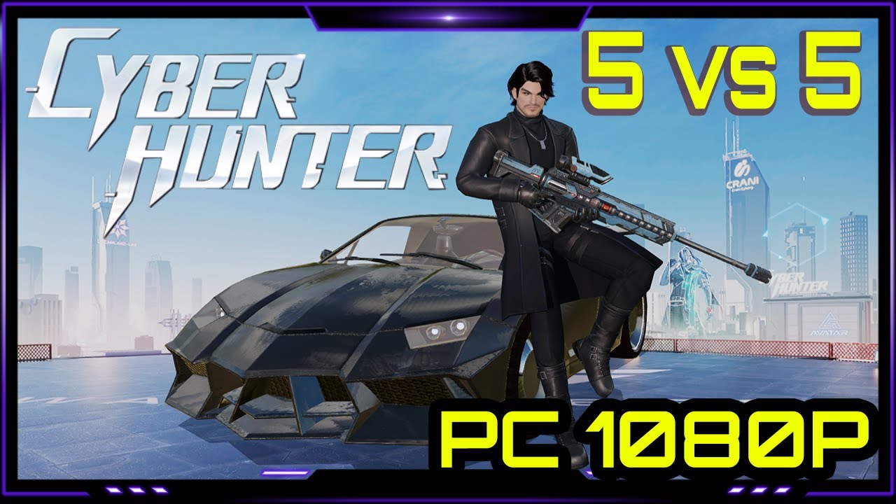 💻🎮 Cyber Hunter 2021🎶 5 VS 5 💻 PC 1080P - YouTube