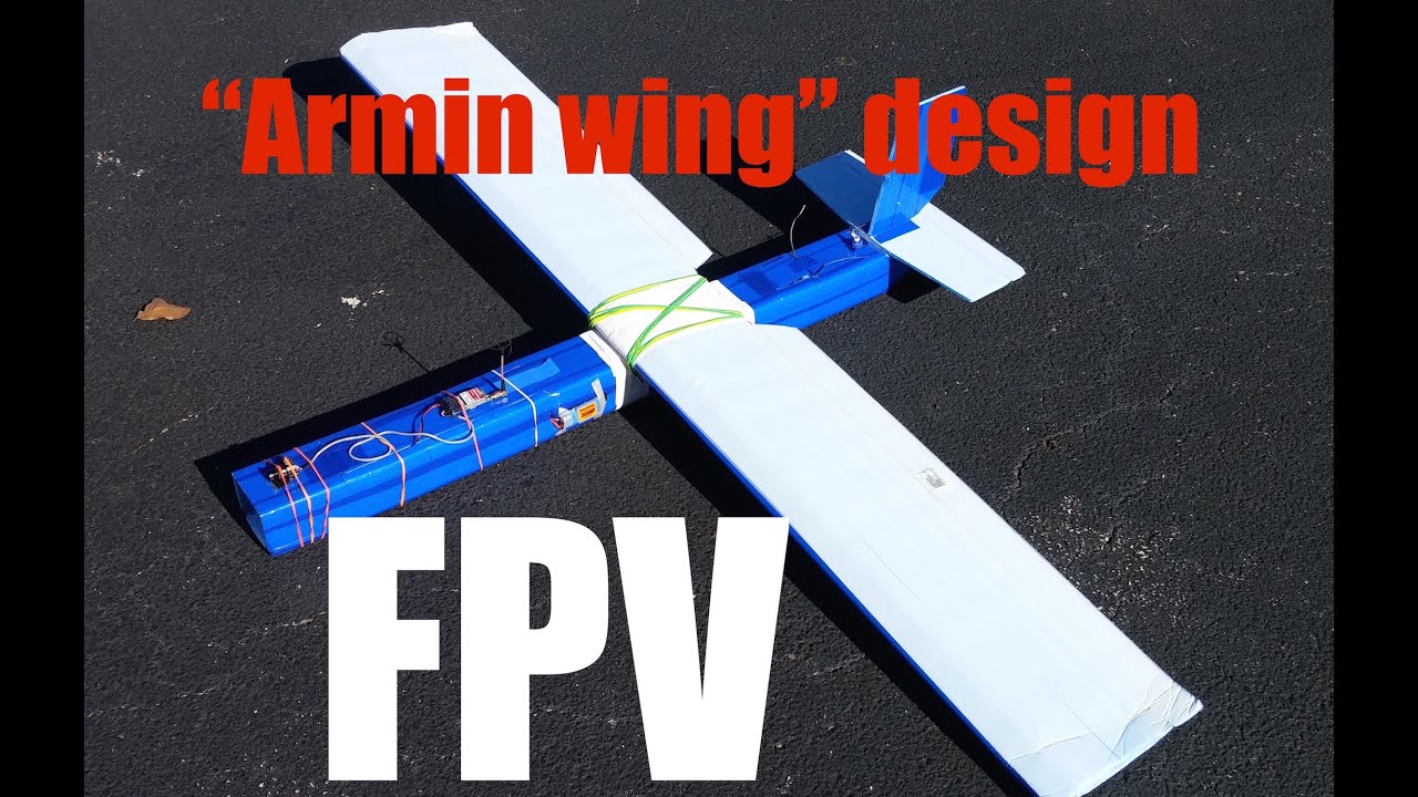 "Armin wing" FPV Scratch build RC plane - YouTube