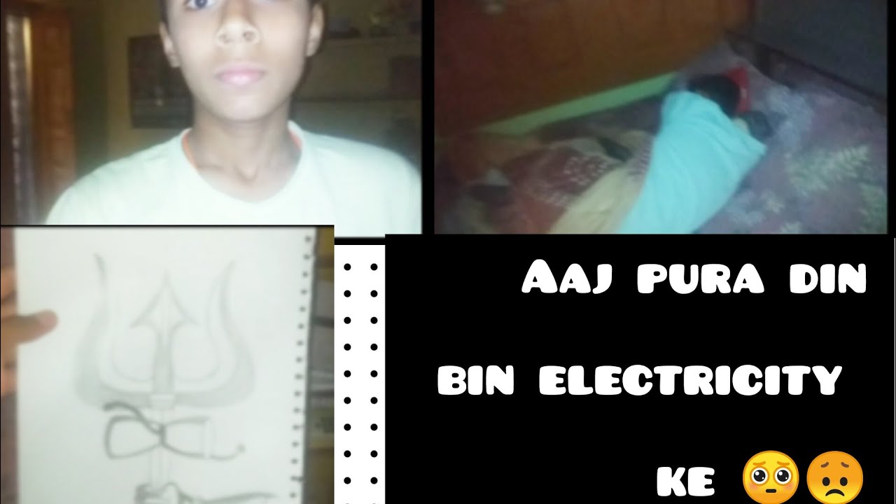 aj ka din bin electricity #sadness - YouTube