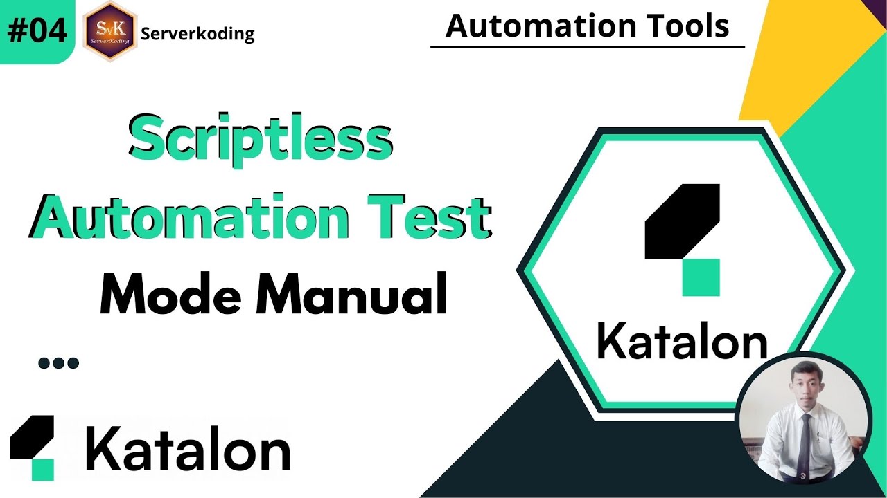 Tutorial Automation Katalon 04 - Scriptless Automation Test dengan Mode ...