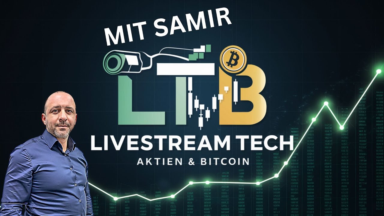 Tech-Aktien & Bitcoin LIVE mit Samir - Chat aktiv - Eure Fragen - YouTube