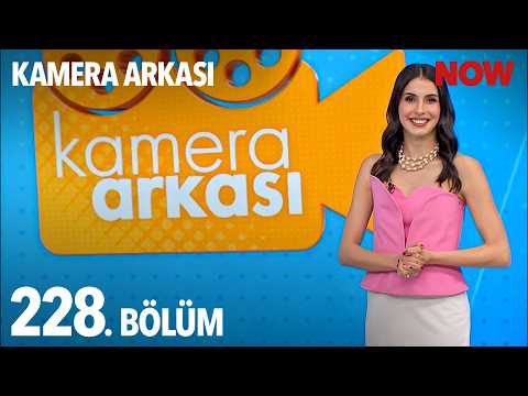 Kamera Arkası 228. Bölüm
