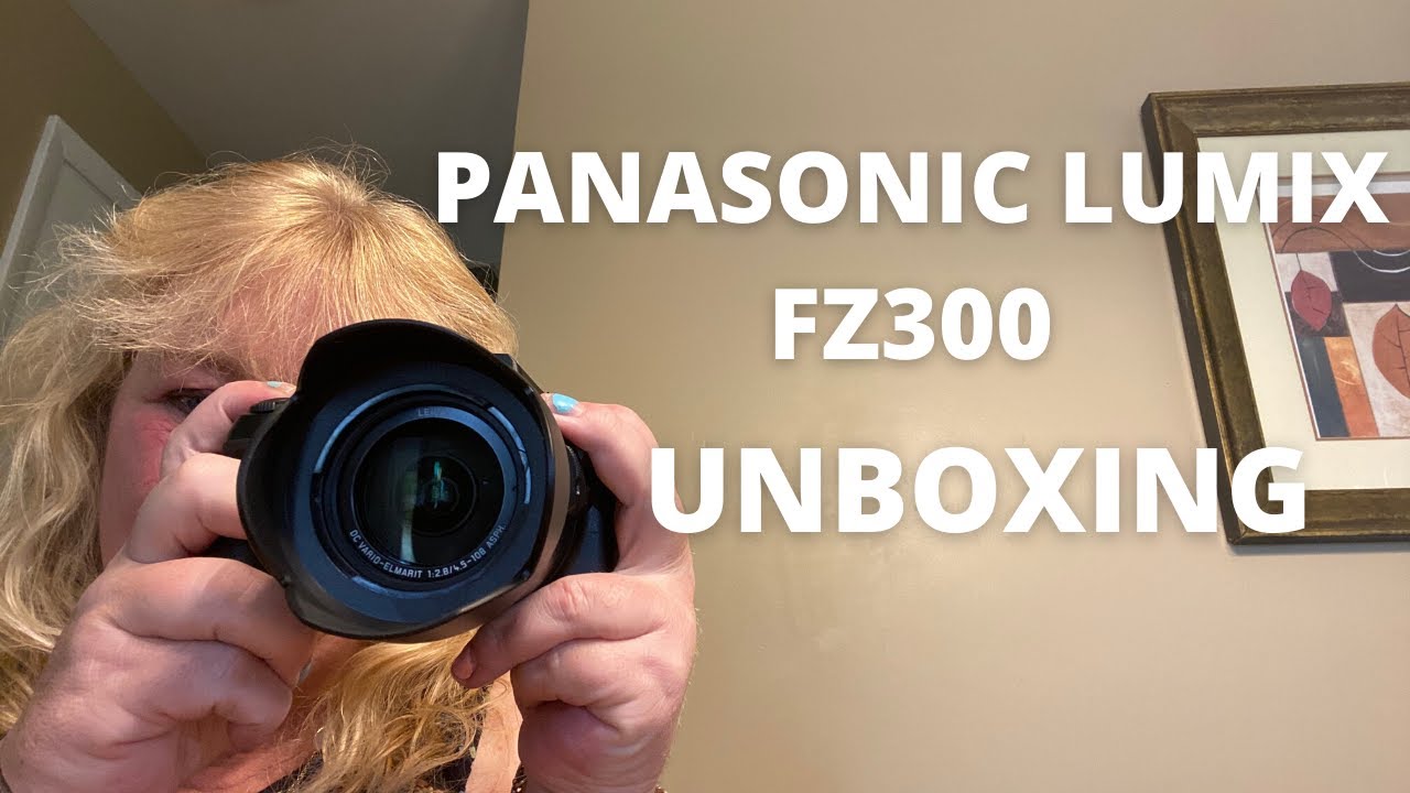 PANASONIC LUMIX FZ 300 Unboxing and my initial thoughts - YouTube