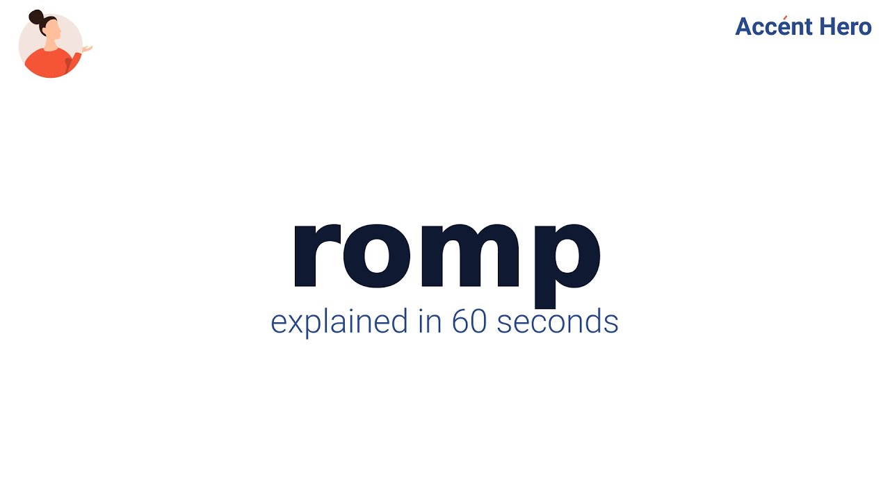 ROMP - Meaning and Pronunciation - YouTube