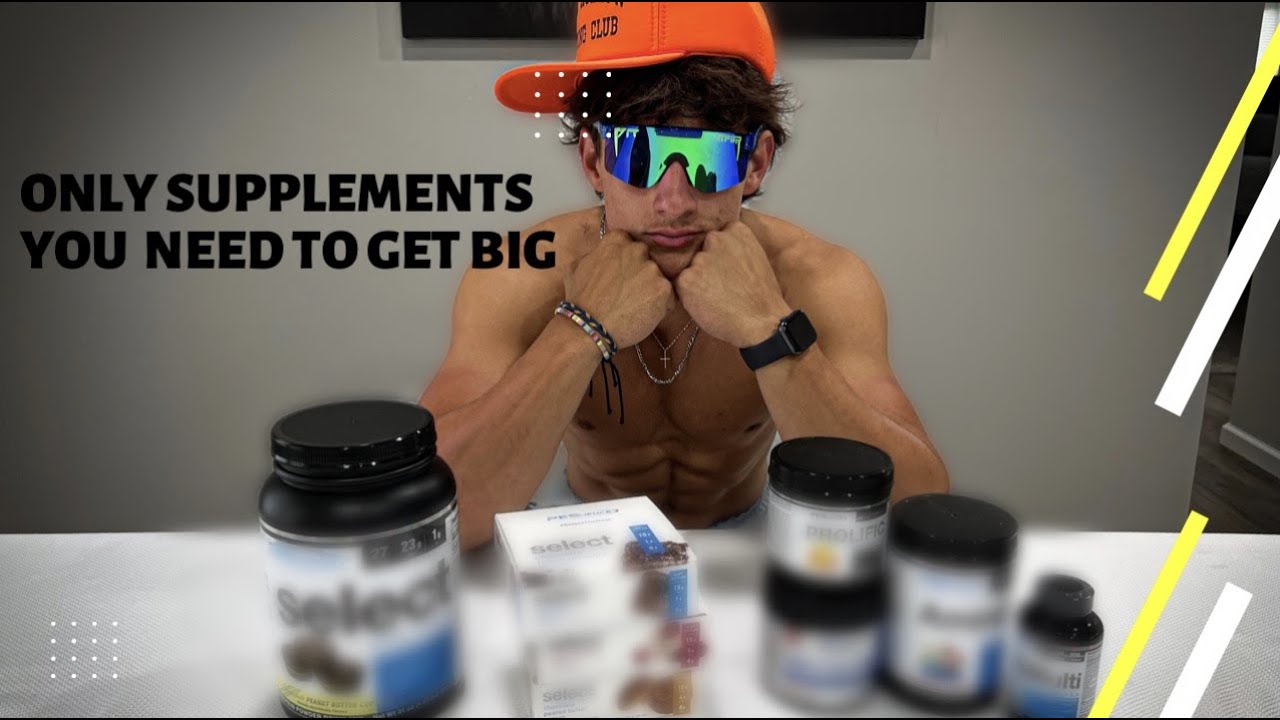 THE ONLY SUPPLEMENTS YOU NEED TO GET BIG - YouTube
