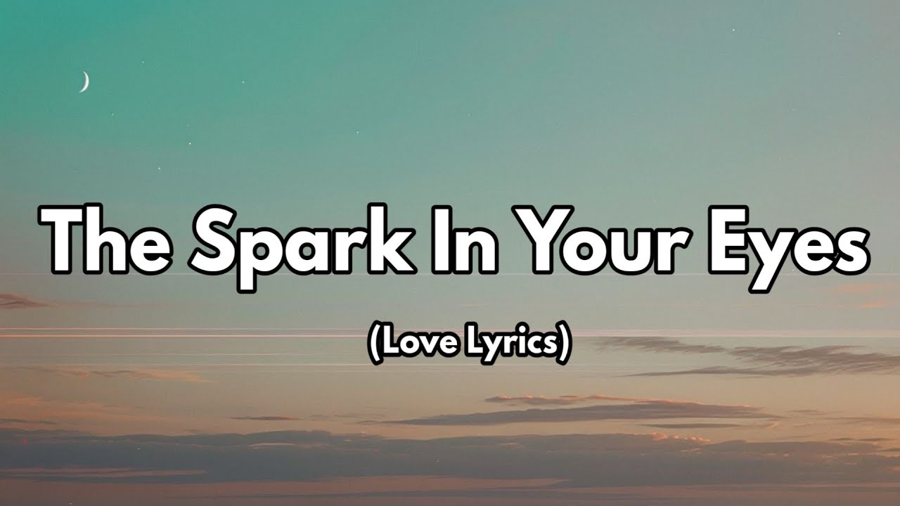 The Spark in Your Eyes | A Heartfelt Love Song Feel the Magic of Love ...
