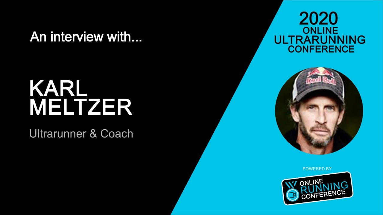 Karl Meltzer | 2020 Online Ultrarunning Conference - YouTube