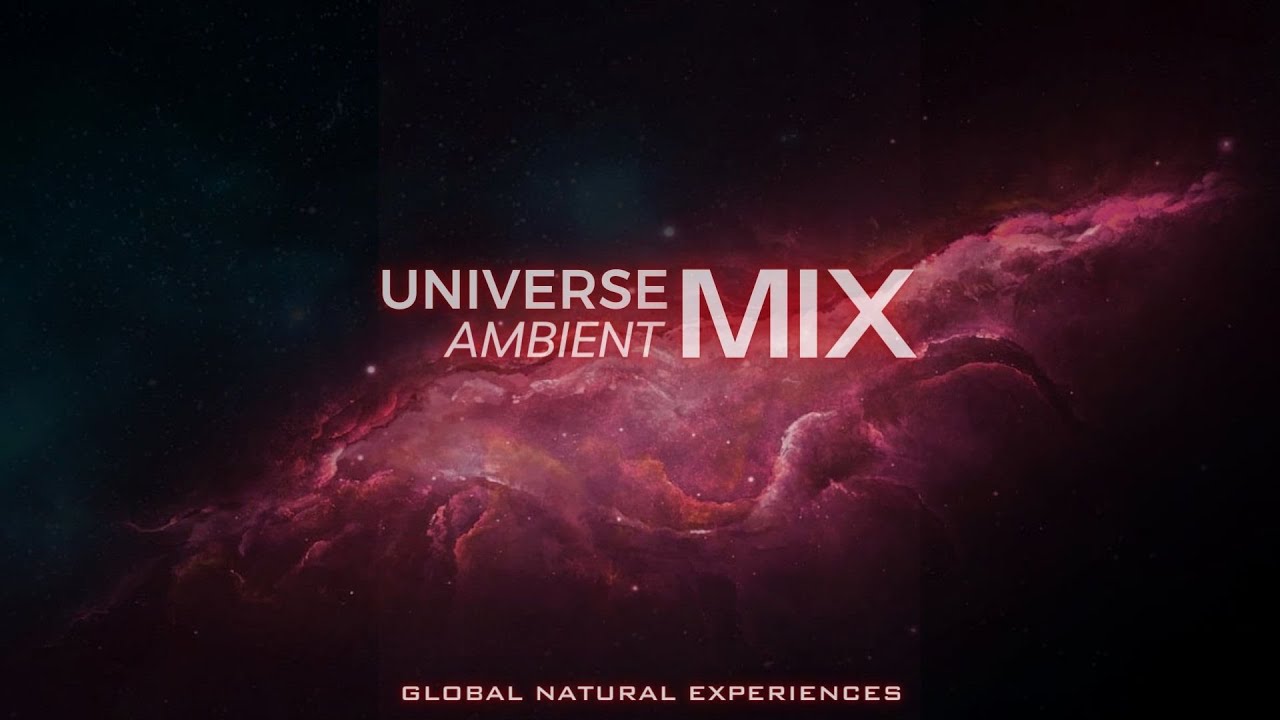 Universe Ambient MIX - Ambient Music - Space Music - YouTube