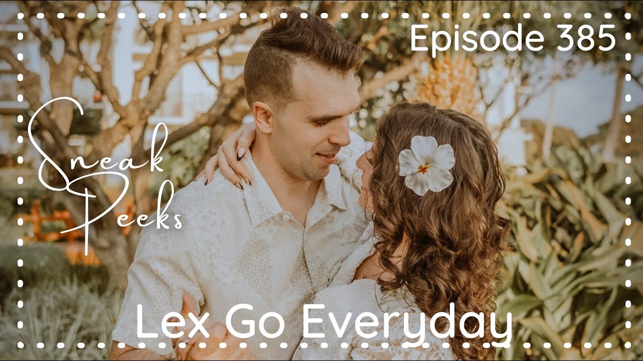 Lex Go Everyday | Episode 385 | Sneak Peeks - YouTube