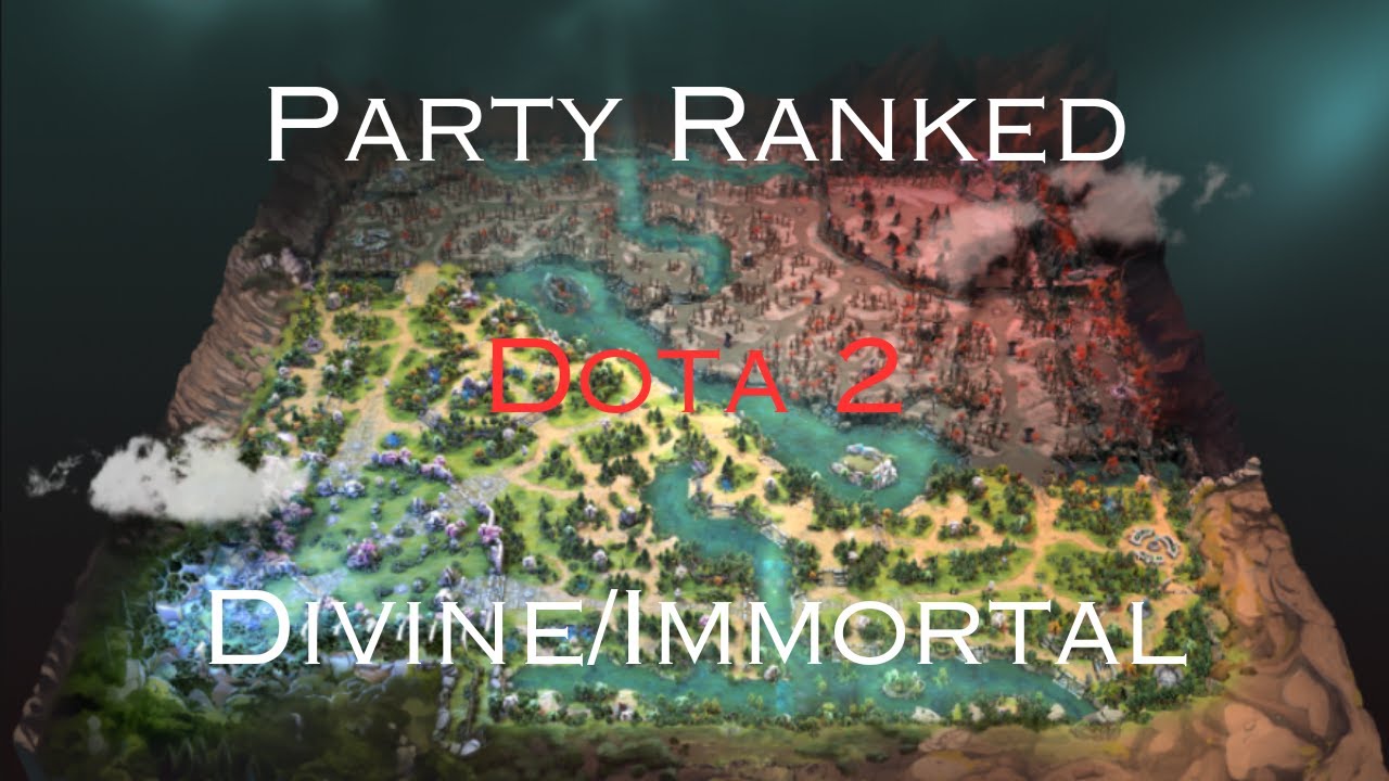 Dota 2 - Party Ranked - Immortal/Divine rank - For Fun - Lets go! - YouTube