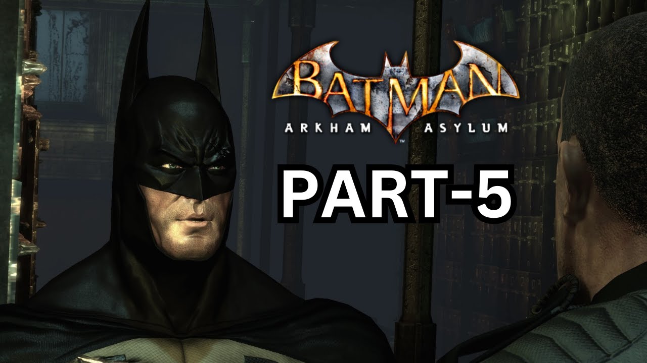 Batman Arkham Asylum Game of the Year Edition Walkthrough Part-5 (No ...