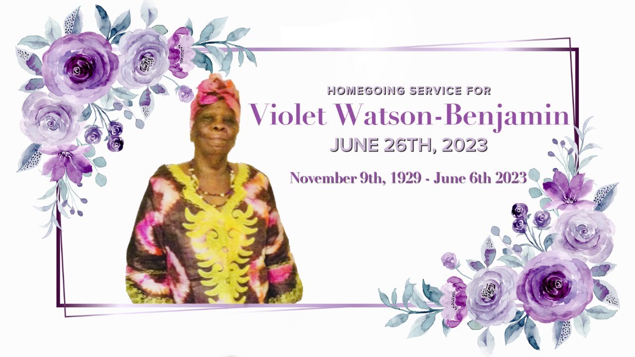 Celebrating the life of Violet Watson-Benjamin - YouTube