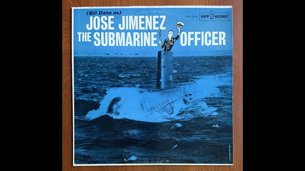 Bill Dana as Jose Jimenez The Submarine Officer - 1961 - Vinyl - YouTube
