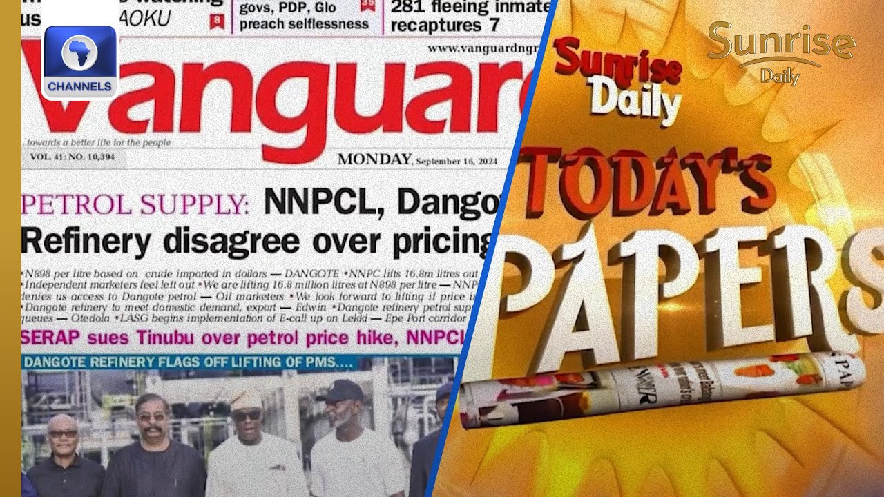 Petrol Supply: NNPCL, Dangote Refinery Disagree Over Pricing +More | Newspaper Review - YouTube