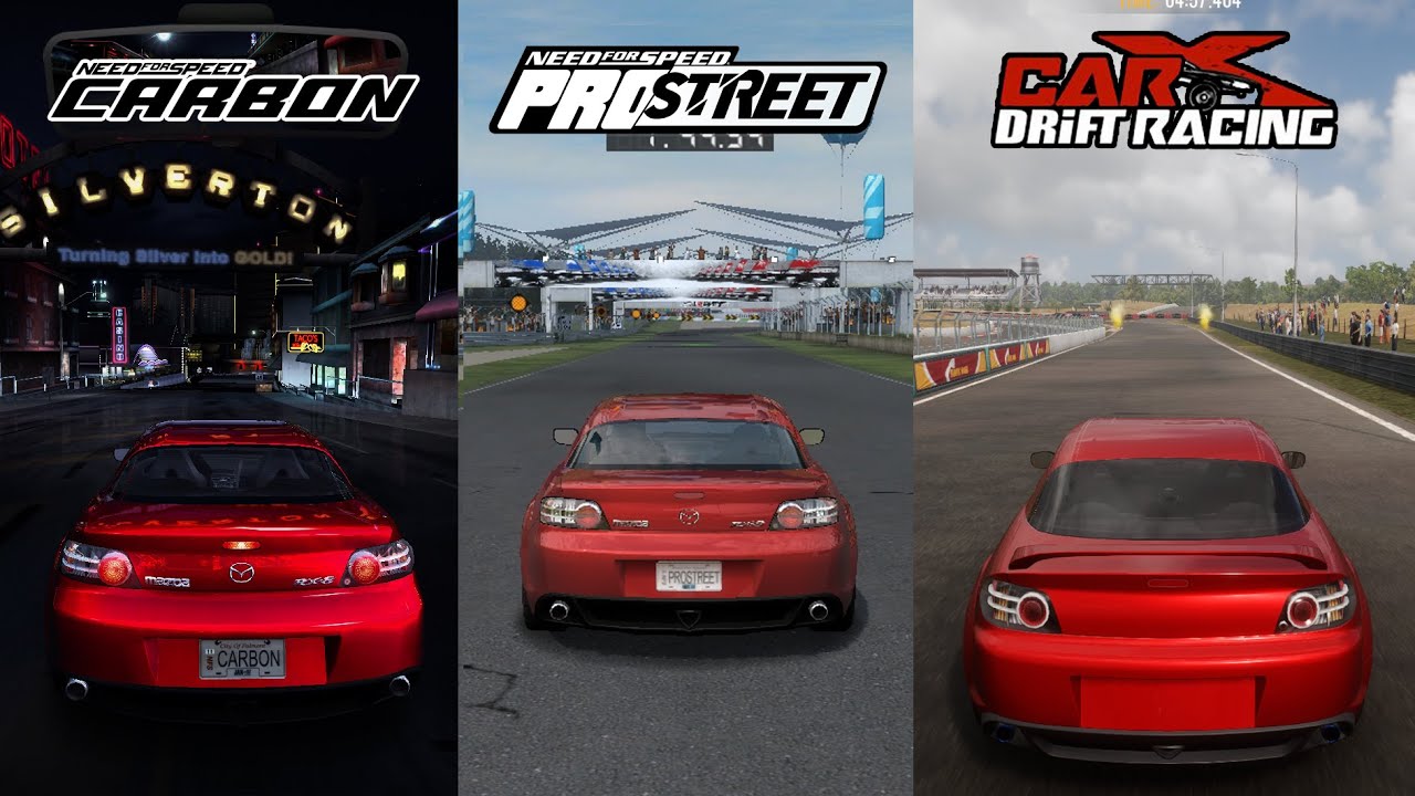 NFS CARBON vs NFS PROSTREET vs CAR X DRIFT RACING ONLINE - Mazda RX-8 ...