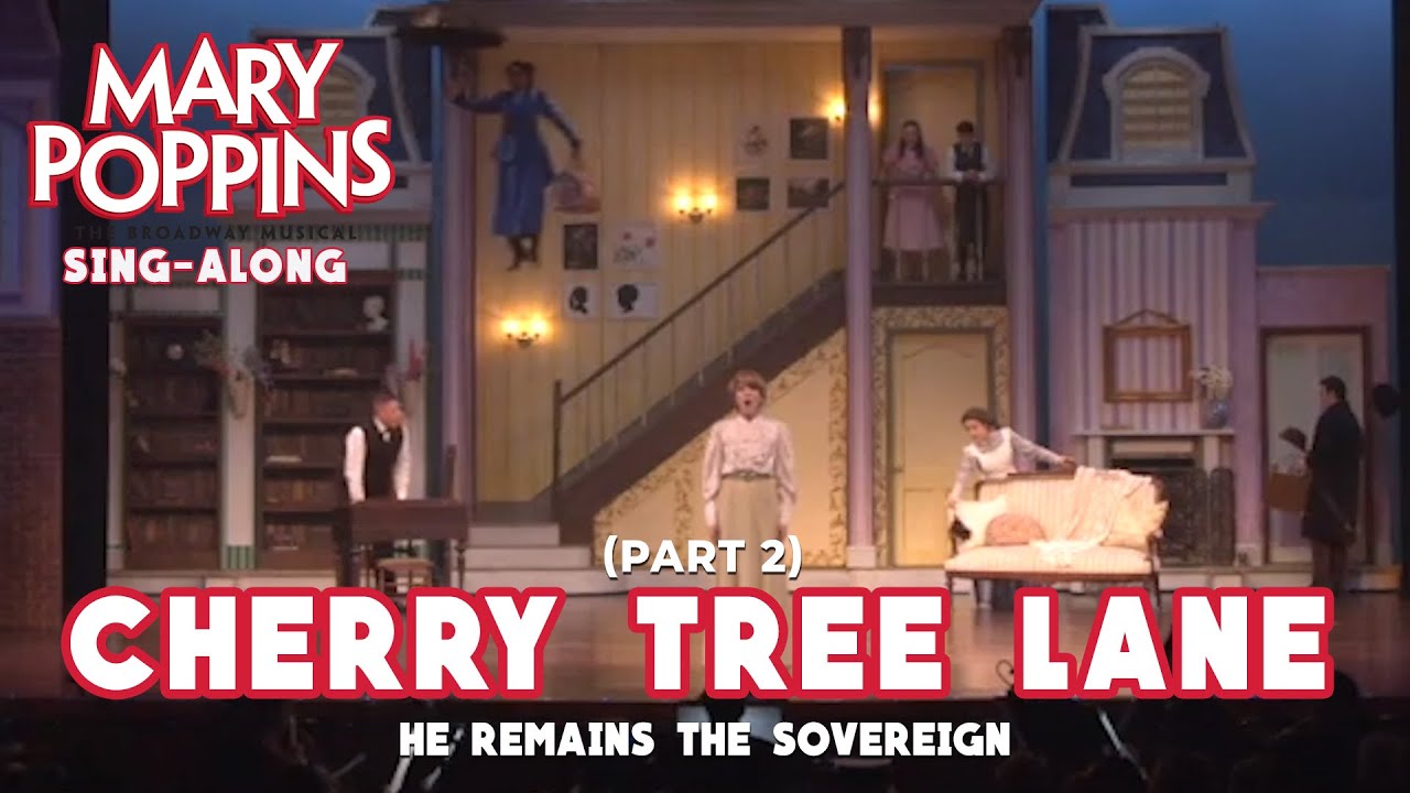 Mary Poppins | Cherry Tree Lane | Part Two | Sing-Along Version - YouTube