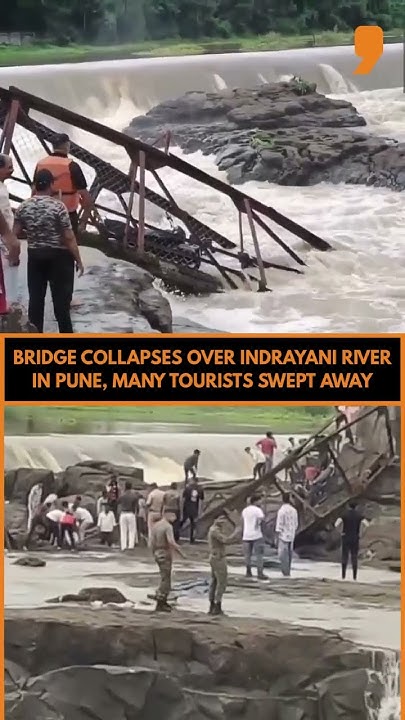 Pune Bridge Collapse: 25 Tourists Swept Away in Indrayani River Tragedy | Kundamala Horror ...
