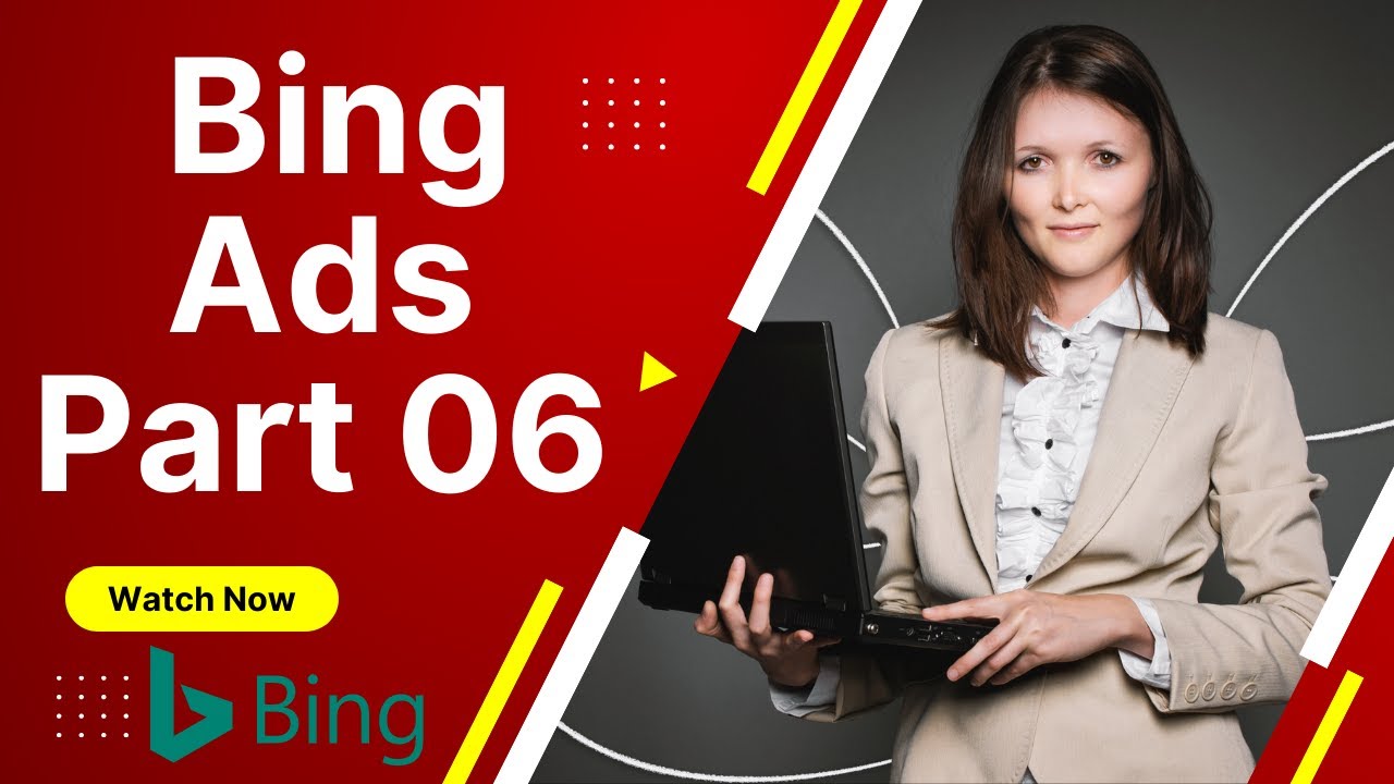 How to run Bing Ads? Advanced Bing Ads Part 06 | latest trick and ...