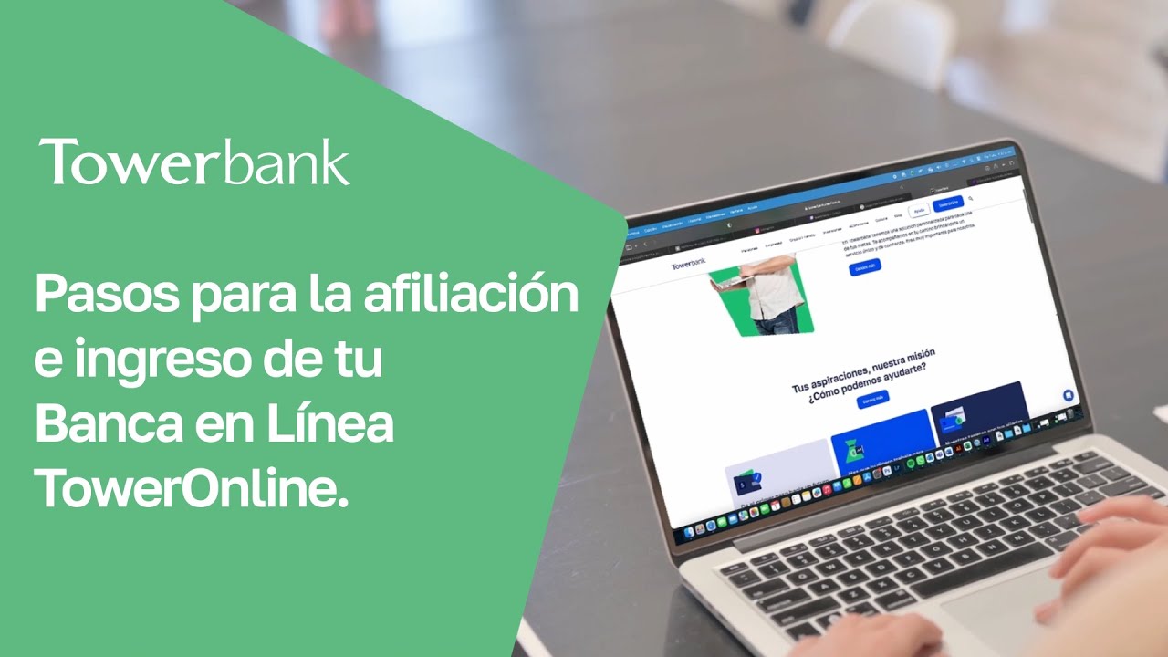 Towerbank | Pasos para la afiliación e ingreso de tu Banca en Línea ...