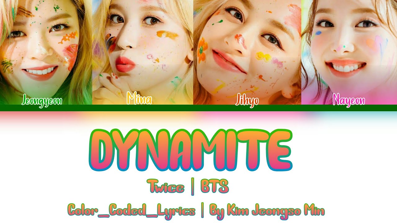 How Would TWICE (Vocal Line) Sing DYNAMITE (BTS) Color_Coded_Lyrics ...