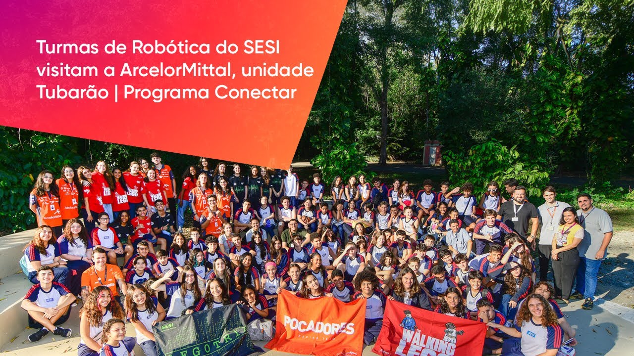 Turmas de Robótica do SESI visitam a ArcelorMittal, unidade Tubarão | Programa Conectar - YouTube