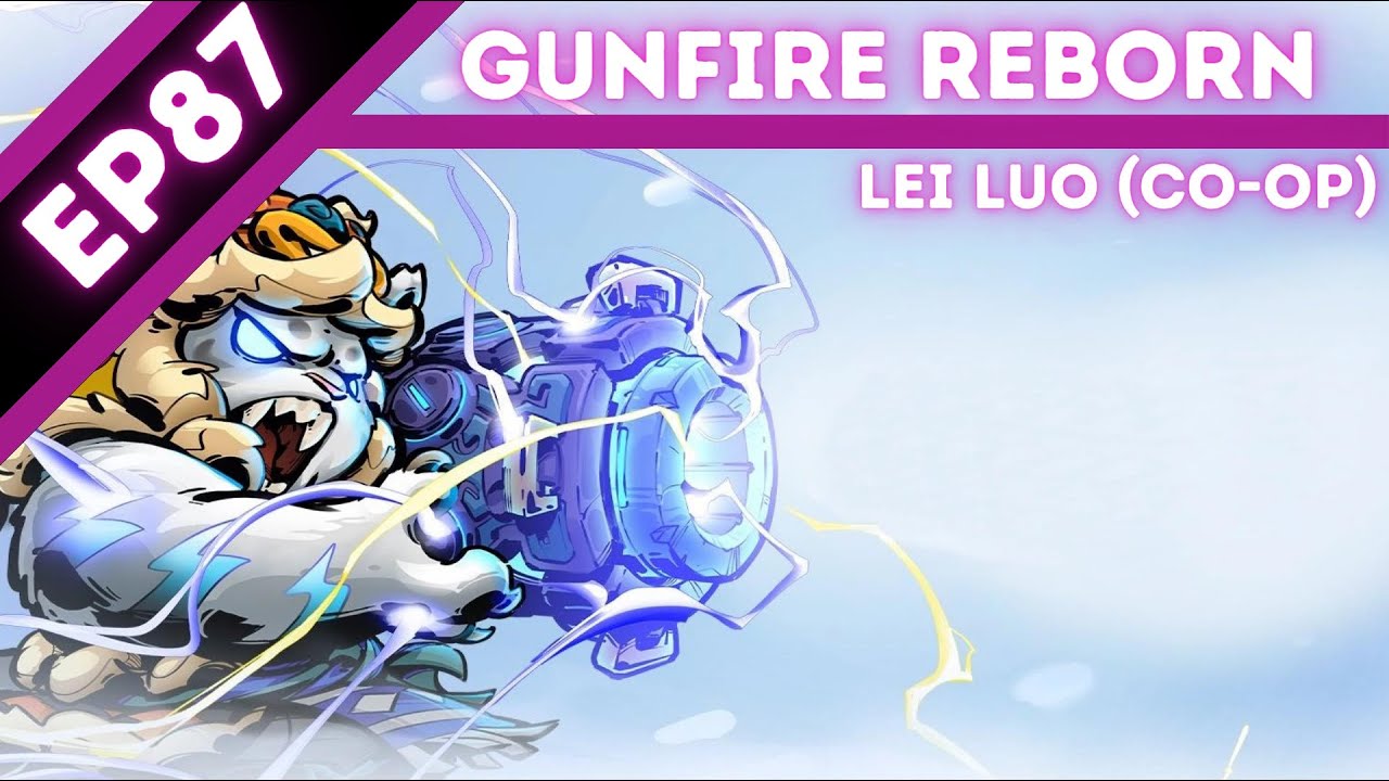 Let's Play Gunfire Reborn - Episode 87 - Lei Luo [Co-Op W/ FranticFinn - Reincarnation Lv.5 ...