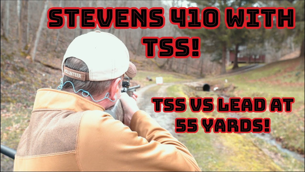 Stevens 410 With TSS! 12 Gauge TSS vs Lead At 55 yards, And A Gun That ...
