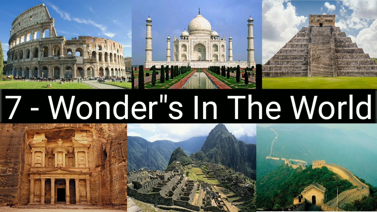 7 wonders in the world Taj Mahal,Petra,Machu Picchu ,Colosseum,Wall ...