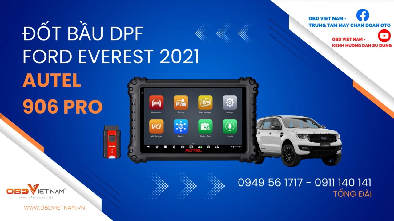 AUTEL 906PRO ĐỐT BẦU DPF XE FORD EVEREST 2021 | OBD VIỆT NAM - YouTube