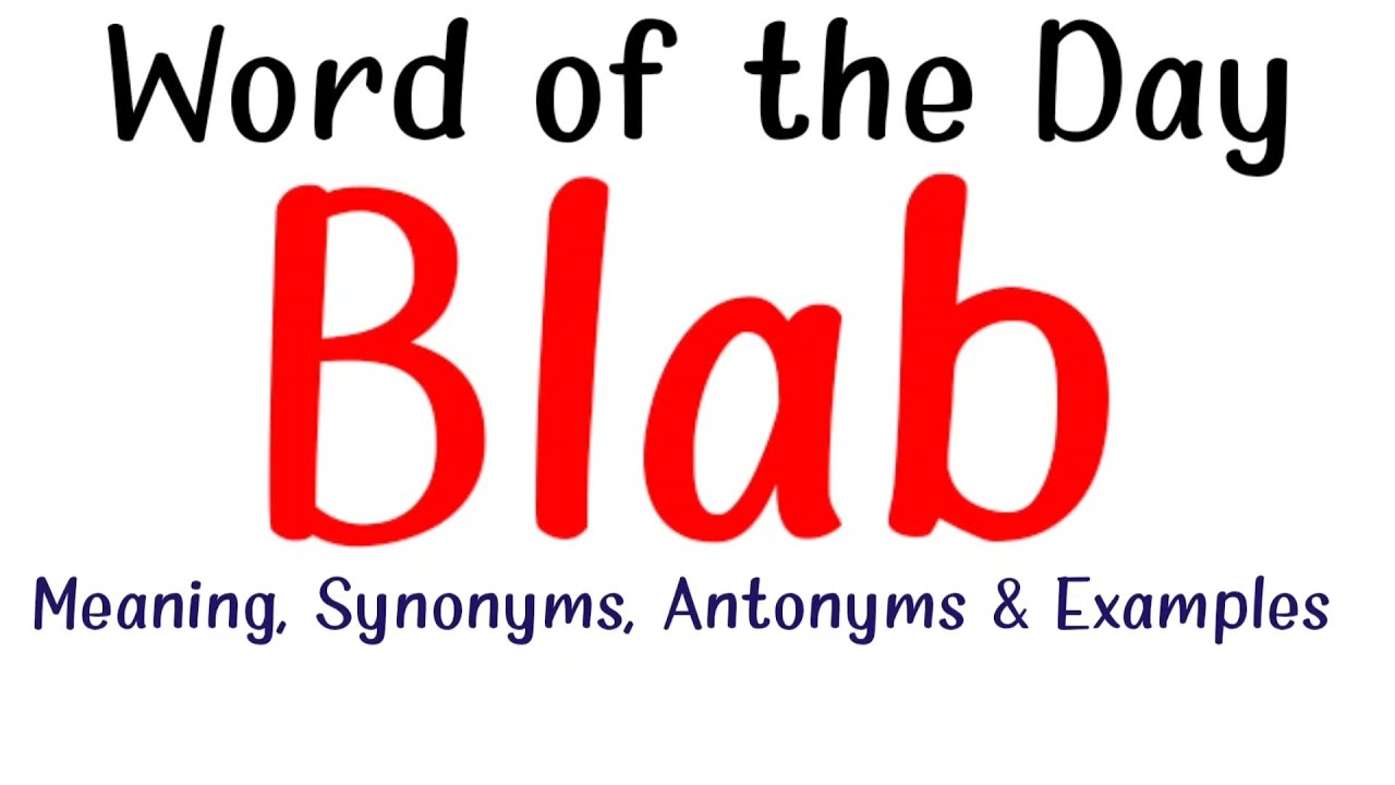 Blab Meaning in English and Hindi | Blab Synonyms and Antonyms | Blab ...