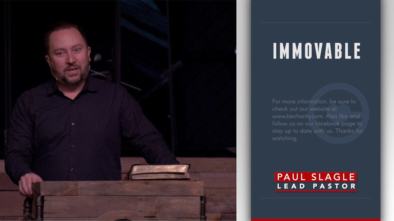 Immovable | Pastor Paul Slagle - YouTube