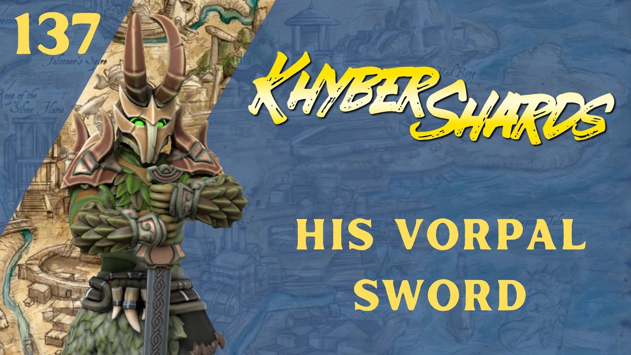 His Vorpal Sword | Khyber Shards #137 | D&D 5e Actual Play - YouTube