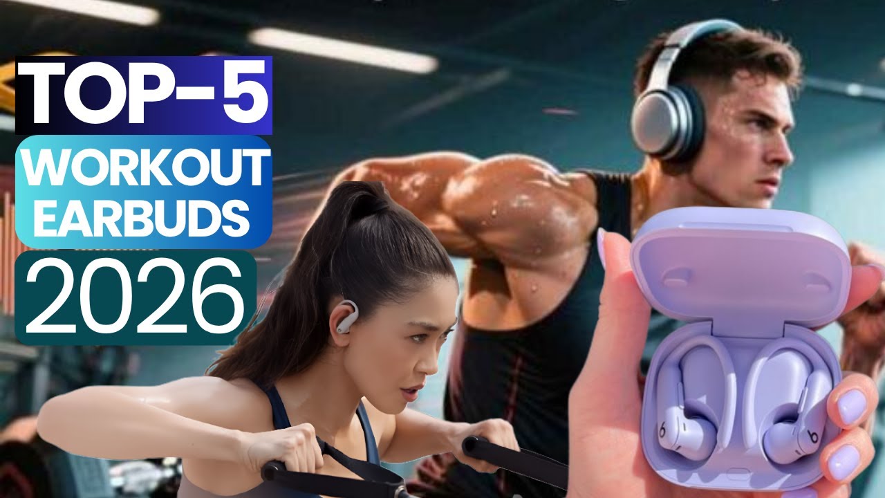 🎧 Top 5 Best Workout Earbuds in 2026 | Ultimate Fitness Earbuds Guide ...